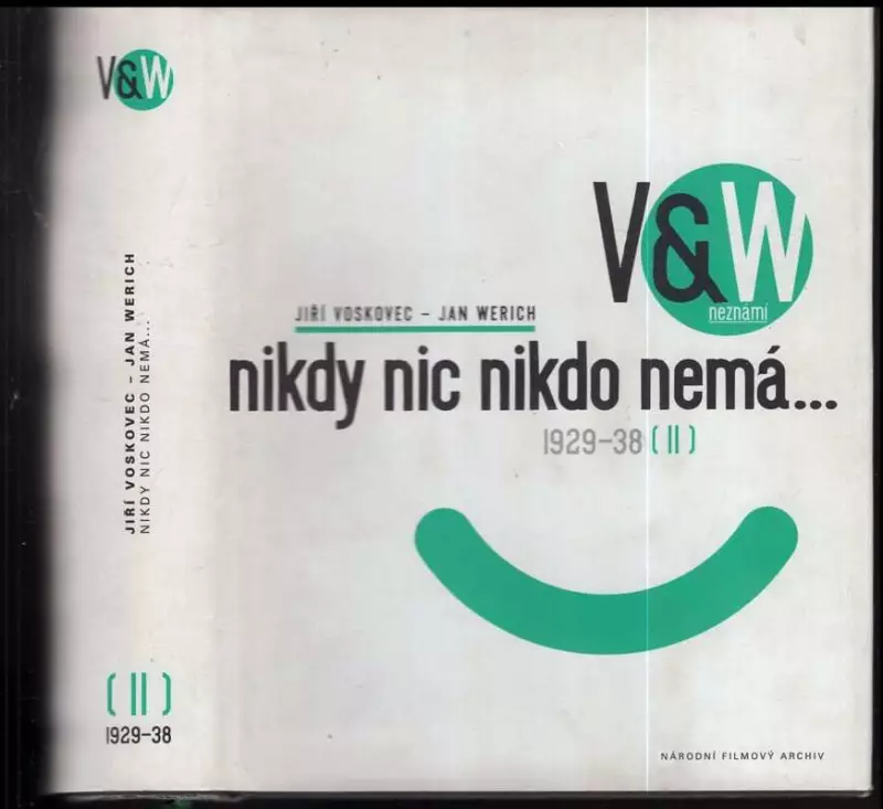 📙 Nikdy nic nikdo nemá- : II - 1929 - 1938 - Jan Werich, Jiří Voskovec ...