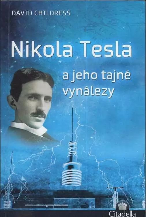 📙 Nikola Tesla a jeho tajné vynálezy - David Hatcher Childress (2012 ...