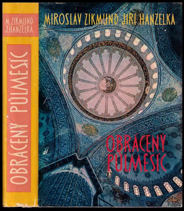📙 Obrácený půlměsíc - Miroslav Zikmund, Jiří Hanzelka (1961, Státní ...