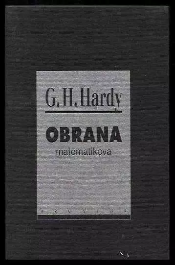 📙 Obrana matematikova - G. H Hardy (1999, Prostor)