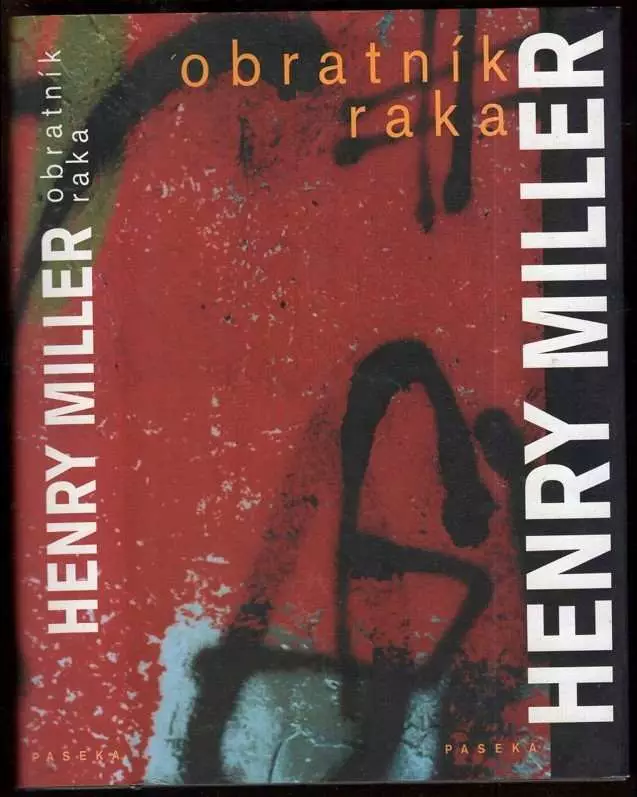📙 Obratník Raka - Henry Miller (2006, Paseka) 📙 Obratník Raka - Henry Miller (2006, Paseka)