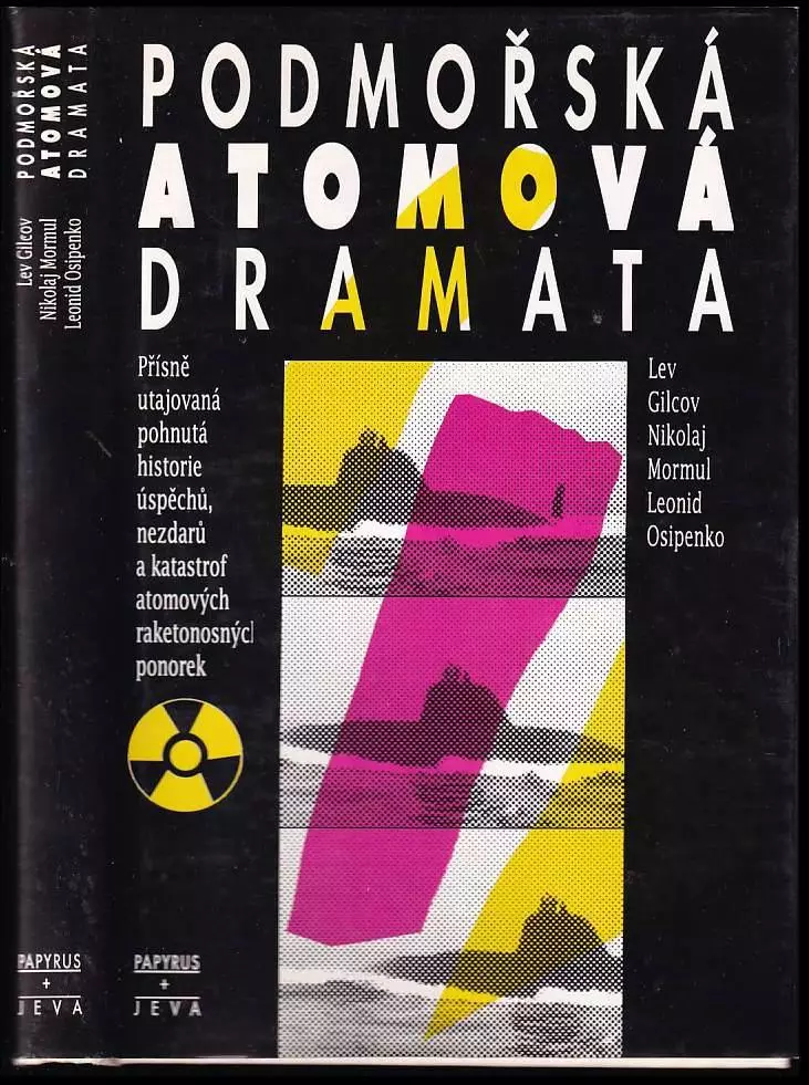 📙 Podmořská atomová dramata : úspěchy, nezdary a katastrofy utajované ...