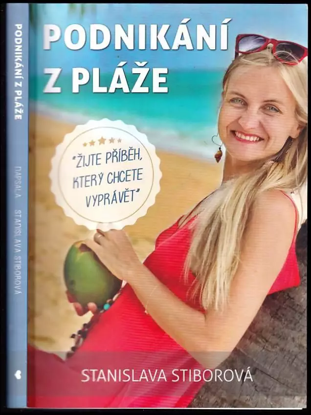 📙 Podnikání z pláže : žijte příběh, který chcete vyprávět - Stanislava ...