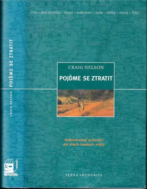 📙 Pojďme se ztratit : dobrodružné putování po všech koutech světa ... 📙 Pojďme se ztratit : dobrodružné putování po všech koutech světa ...