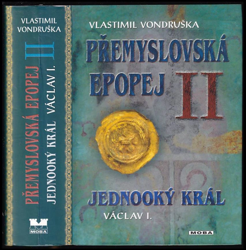Přemyslovská epopej : Jednooký král Václav I - II | ČBDB.cz
