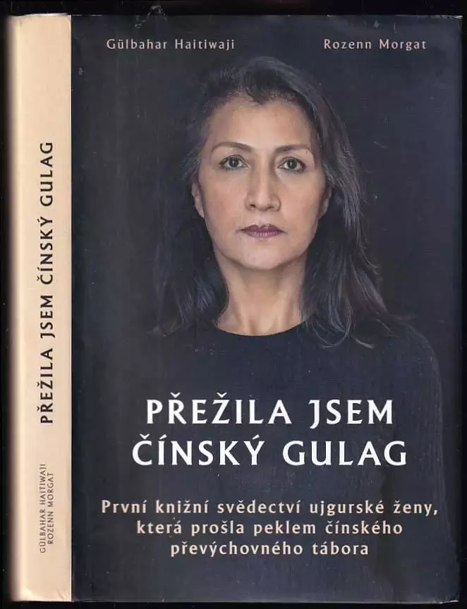 📙 Přežila jsem čínský gulag : první knižní svědectví ujgurské ženy ...