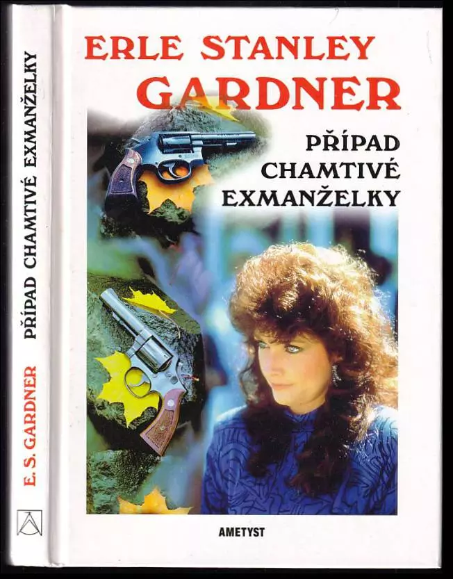 📙 Případ chamtivé exmanželky - Erle Stanley Gardner (1995, Ametyst)
