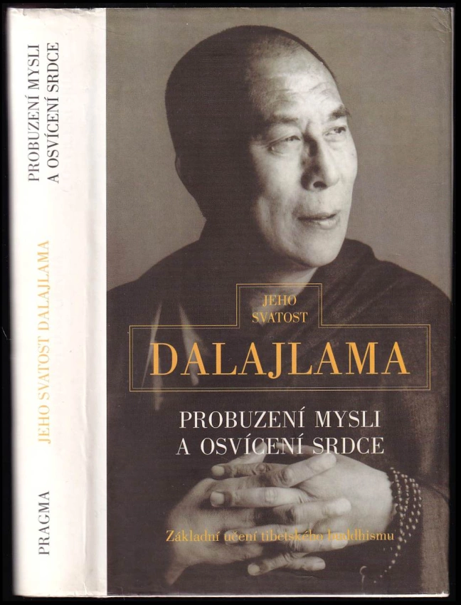 Probuzení mysli a osvícení srdce : základní učení tibetského buddhismu ...