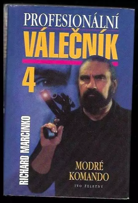 📗 Profesionální válečník : 4 - Modré komando - Richard Marcinko (1999, IŽ)