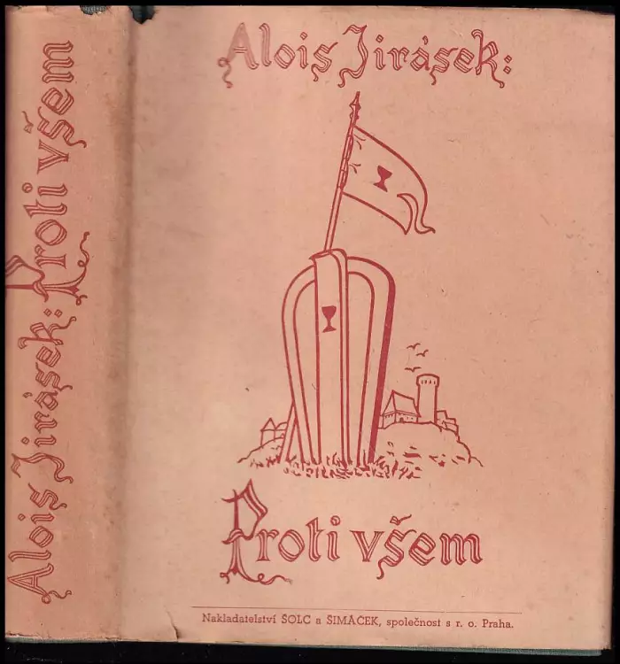 📙 Proti všem : list z české epopeje - Alois Jirásek (1946, Šolc a Šimáček)