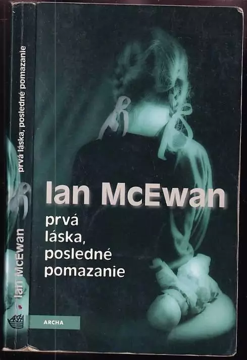 📙 Prvá láska, posledné pomazanie - Ian McEwan (1998, Archa)