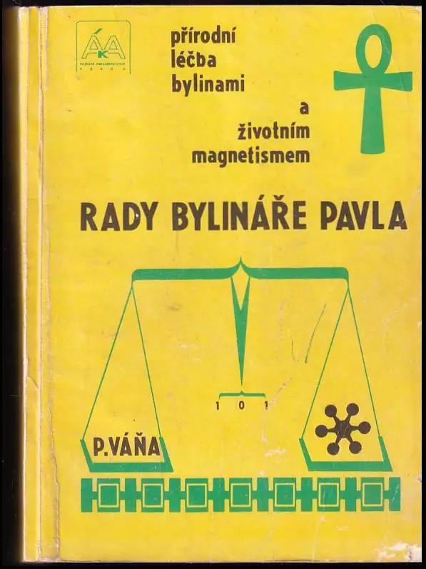 📙 Rady bylinkáře Pavla 2 : léčba bylinami a přírodními prostředky ...