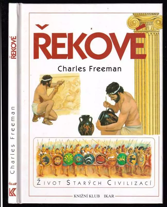 📙 Řekové - Charles Freeman (1996, Knižní klub)