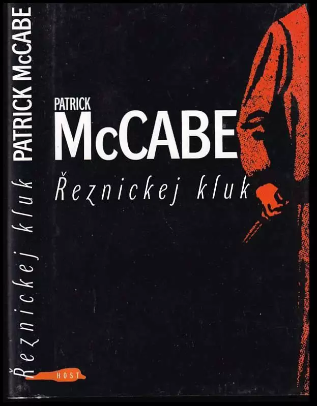 📙 Řeznickej kluk - Patrick McCabe (1999, Host)