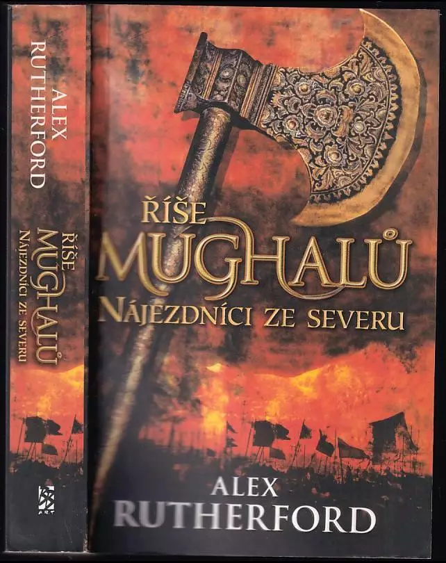 📙 Říše Mughalů : Nájezdníci ze severu - Alex Rutherford (2012, BB art)