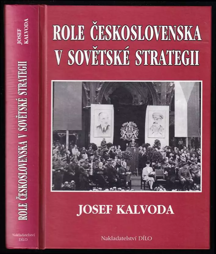 📙 Role Československa v sovětské strategii - Josef Kalvoda (1999, Dílo)