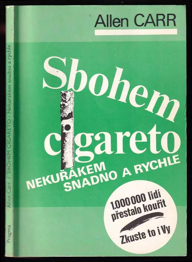 📙 Sbohem, cigareto : (Nekuřákem snadno a rychle) - Allen Carr (1991 ...
