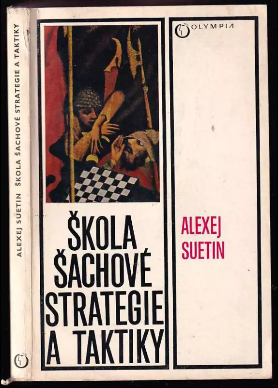 📗 Škola šachové strategie a taktiky - Aleksej Stepanovič Suetin, Alexej ...