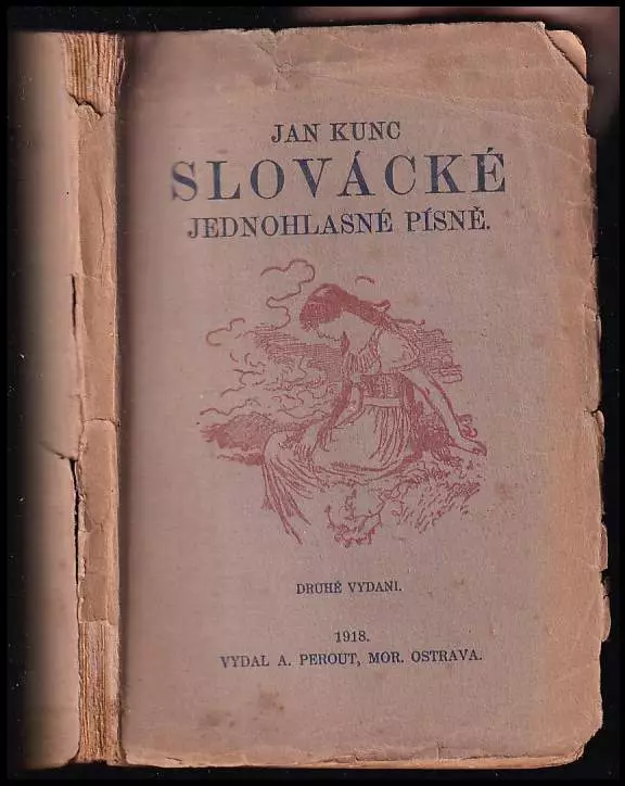 📙 Slovácké jednohlasé písně - Jan Kunc (1918, A. Perout)