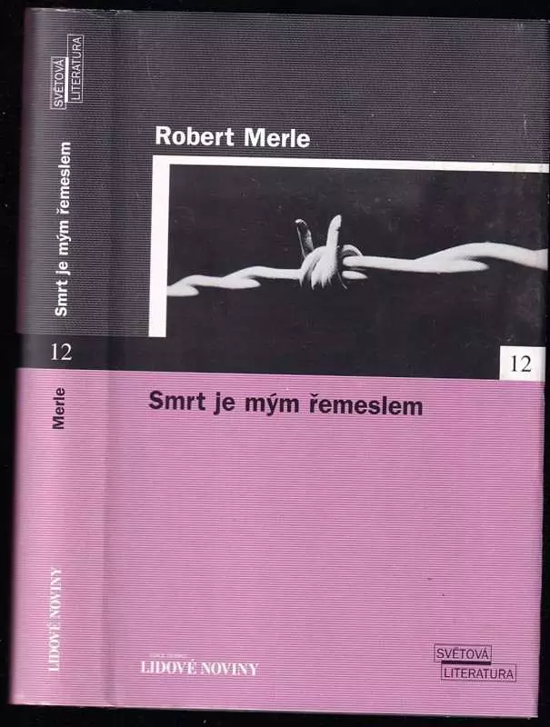 📙 Smrt je mým řemeslem - Robert Merle (2005, Euromedia Group)