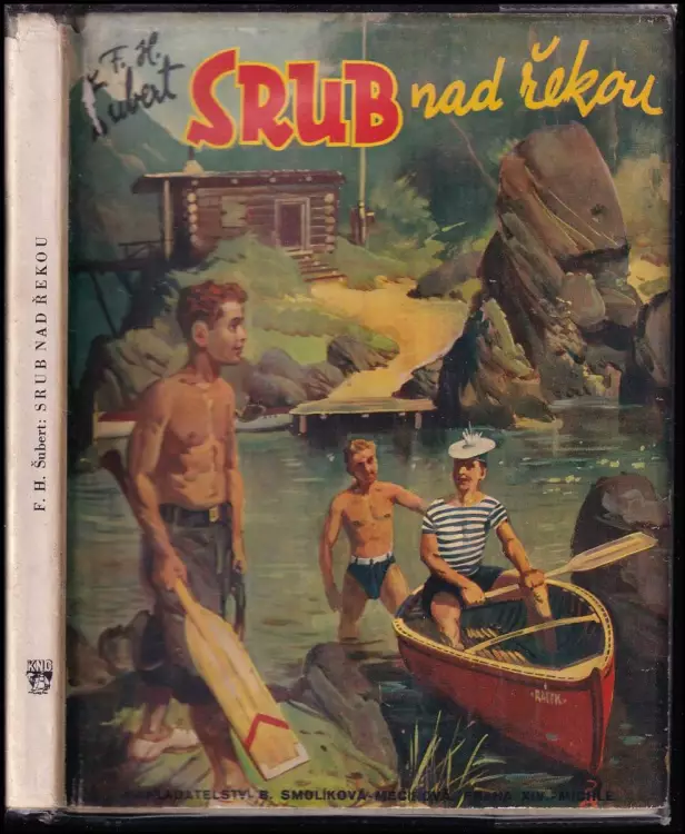📙 Srub nad řekou - František H Šubert (1942, B. Smolíková-Mečířová)