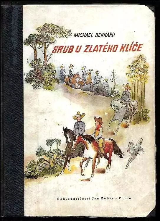 📙 Srub u Zlatého klíče - Michael Bernard (1947, Jan Kobes)