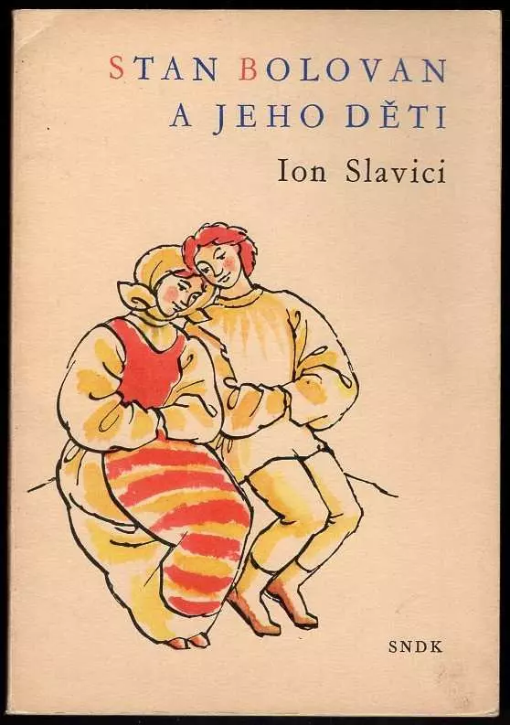📙 Stan Bolovan a jeho děti - Ioan Slavici (1961, Státní nakladatelství ...