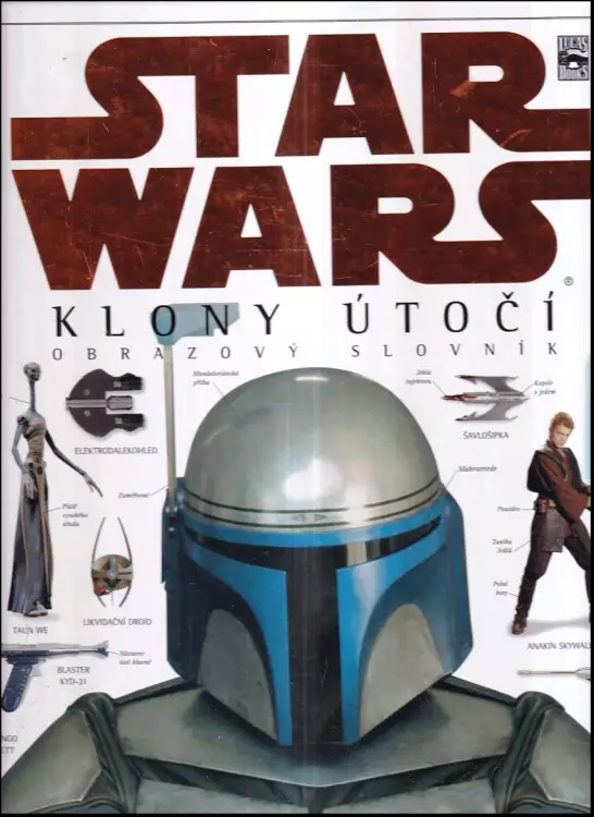 📙 Star Wars : obrazový slovník - David West Reynolds (2002, Egmont) 📙 Star Wars : obrazový slovník - David West Reynolds (2002, Egmont)