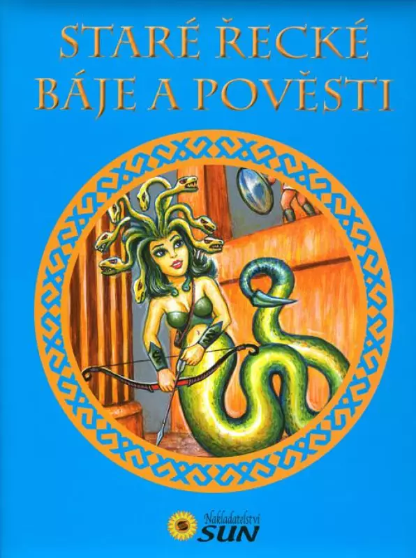 📙 Staré řecké báje a pověsti - Alexandra Niklíčková (2015, Sun)