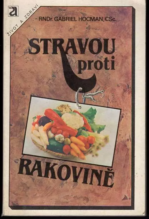 📙 Stravou proti rakovině - Gabriel Hocman (1991, Avicenum)