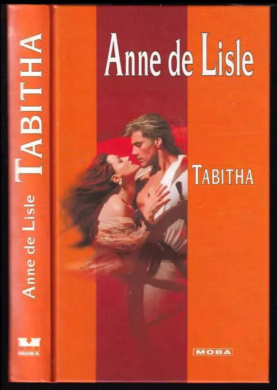 📙 Tabitha : historický milostný román - Anne De Lisle (2004, MOBA)