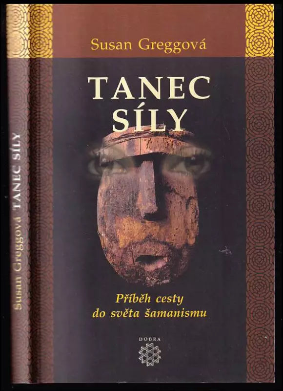 📙 Tanec síly : nagualská cesta - Susan Gregg (2004, Dobra)