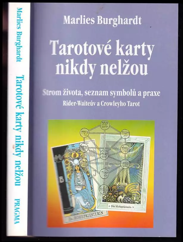 📙 Tarotové karty nikdy nelžou : strom života, seznam symbolů a praxe : Rider-Waiteův a Crowleyho ...