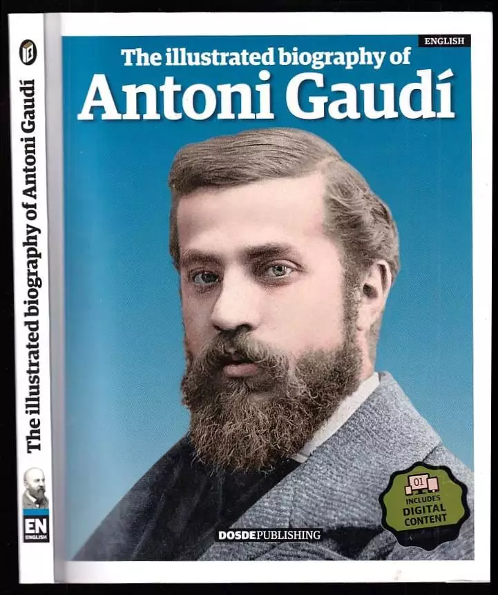 📙 The Illustrated Biography of Antoni Gaudí (2017, Dosde Publishing)