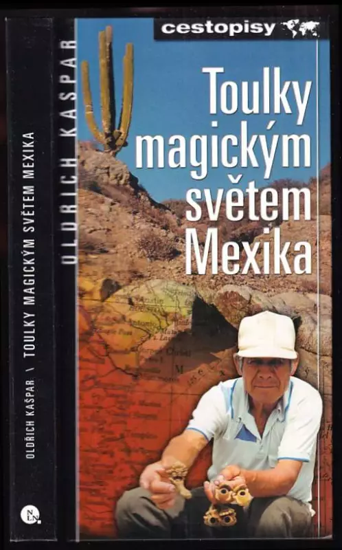 📙 Toulky magickým světem Mexika - Oldřich Kašpar (2000, Nakladatelství ... 📙 Toulky magickým světem Mexika - Oldřich Kašpar (2000, Nakladatelství ...