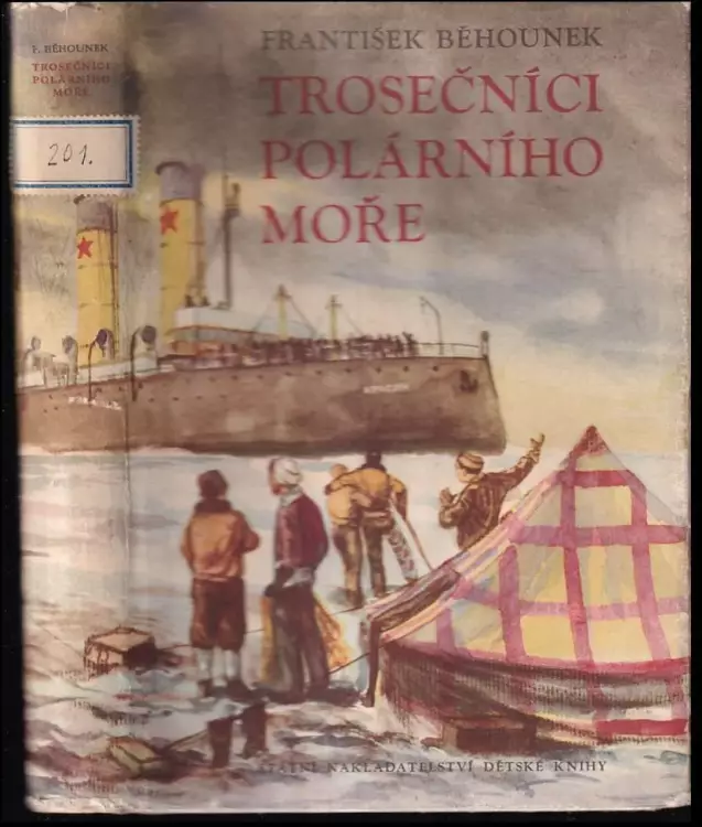 📙 Trosečníci polárního moře : vzducholodí na severní pól - František ...