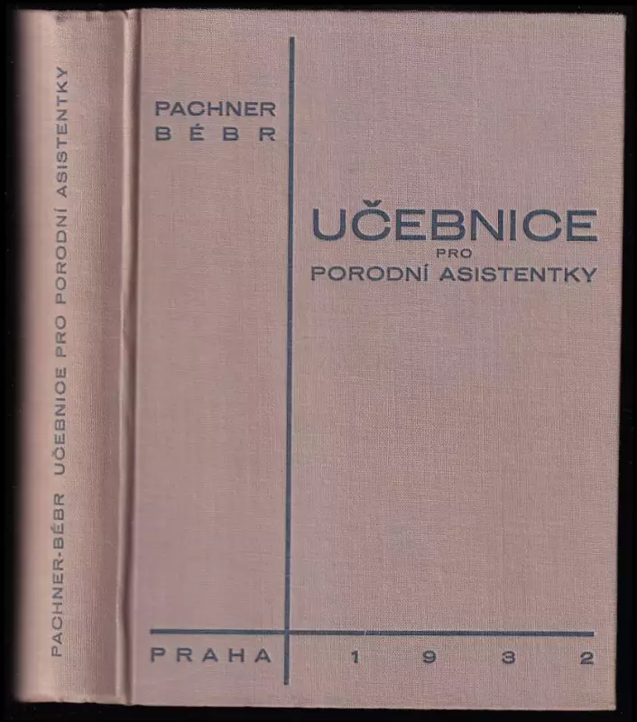 📙 Učebnice pro porodní asistentky - František Pachner, Richard Bebr ...