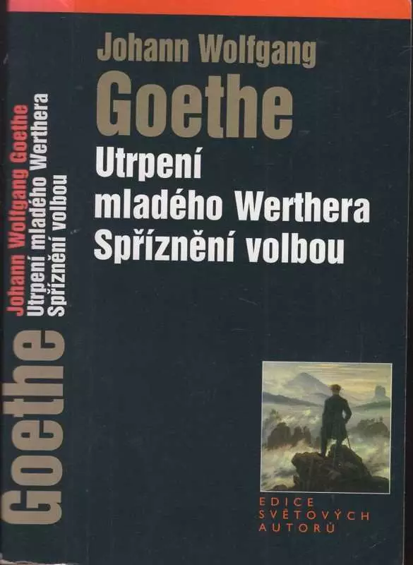 📙 Utrpení mladého Werthera ; Spříznění volbou - Johann Wolfgang von Goethe (2003, Levné knihy KMa)