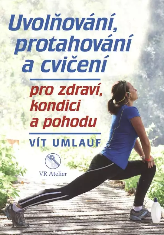 📙 Uvolňování, protahování a cvičení pro zdraví, kondici a pohodu - Vít ...