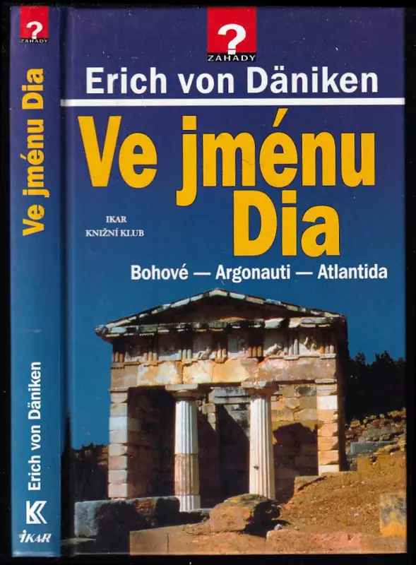 📗 Ve jménu Dia : Bohové - Argonauti - Atlantida - Erich von Däniken ...