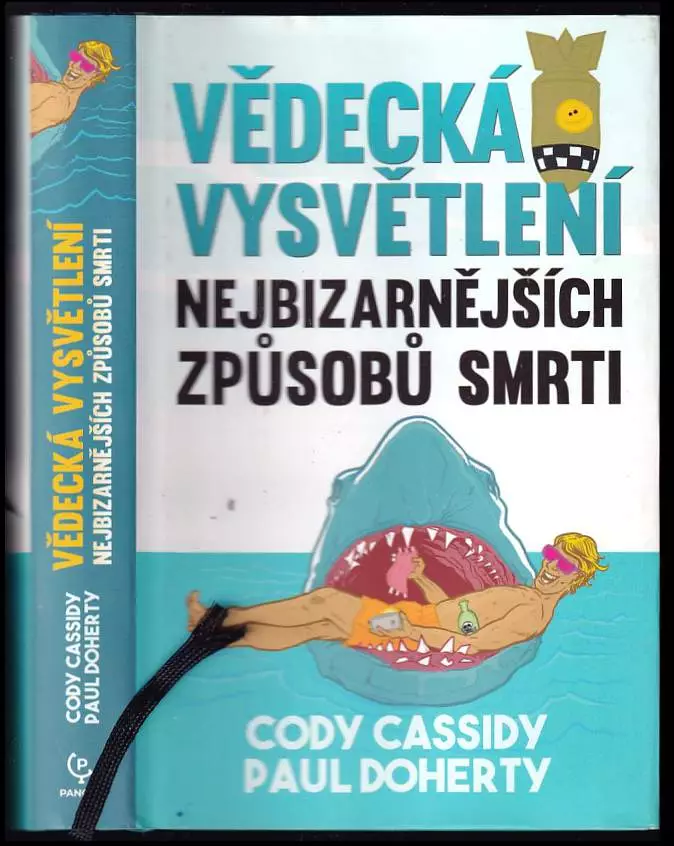 📙 Vědecká vysvětlení nejbizarnějších způsobů smrti - P. C Doherty, Cody ...