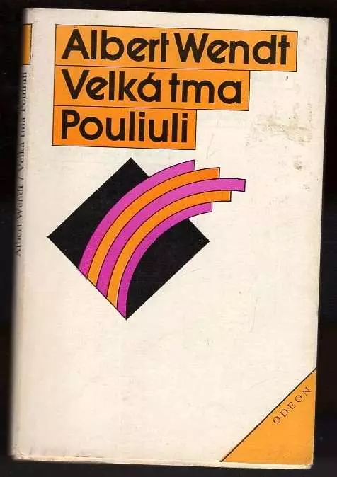 📙 Velká tma Pouliuli - Albert Wendt (1984, Odeon)