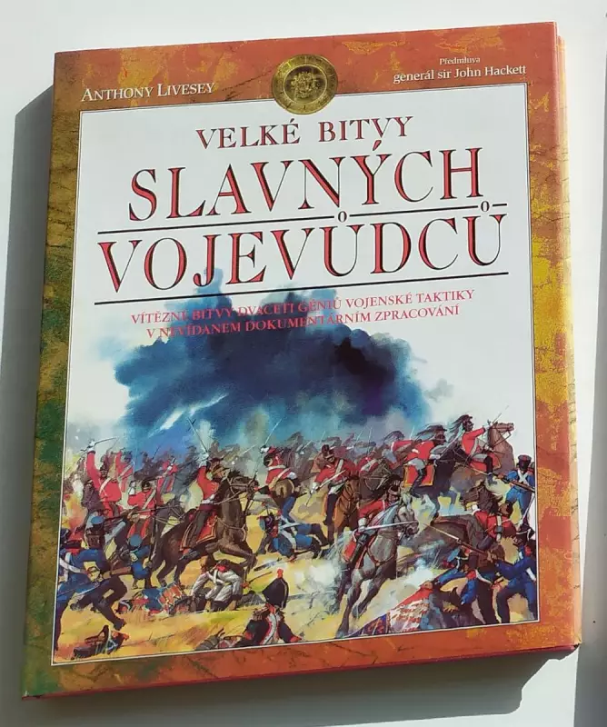 📙 Velké bitvy slavných vojevůdců - Anthony Livesey (1996, Slovart)