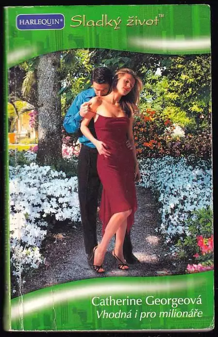 📙 Vhodná i pro milionáře - Catherine George (2009, Arlekin)