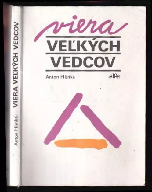 📙 Viera veĺkých vedcov - Anton Hlinka (1990, Alfa)