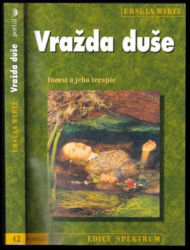 📗 Vražda duše : incest a jeho terapie - Ursula Wirtz (2005, Portál)
