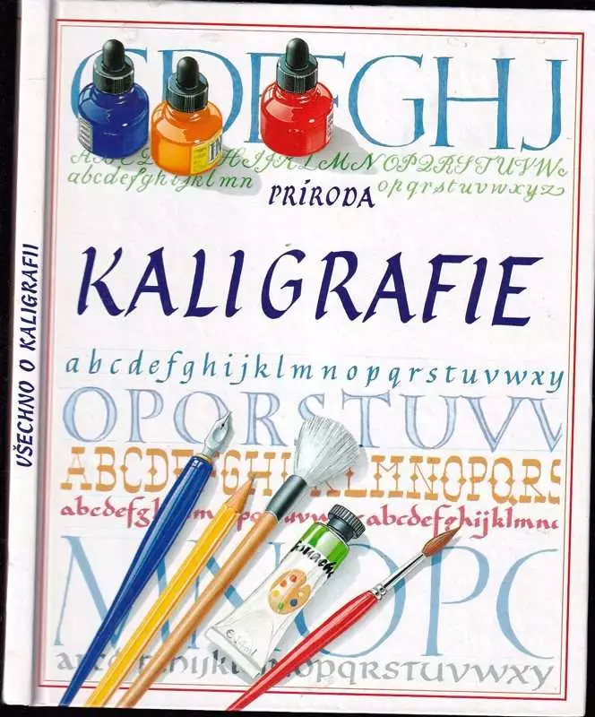 📙 Všechno o kaligrafii : Část 1 - Fiona Watt, Caroline Young, Anna ...