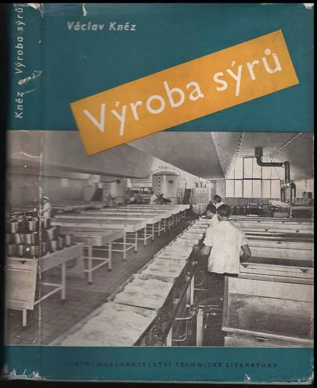 📙 Výroba sýrů - Václav Kněz (1956, Státní nakladatelství technické ...