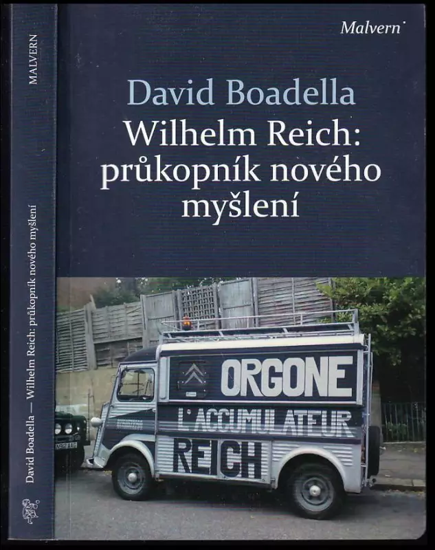 📙 Wilhelm Reich: průkopník nového myšlení - David Boadella (2013, Malvern)