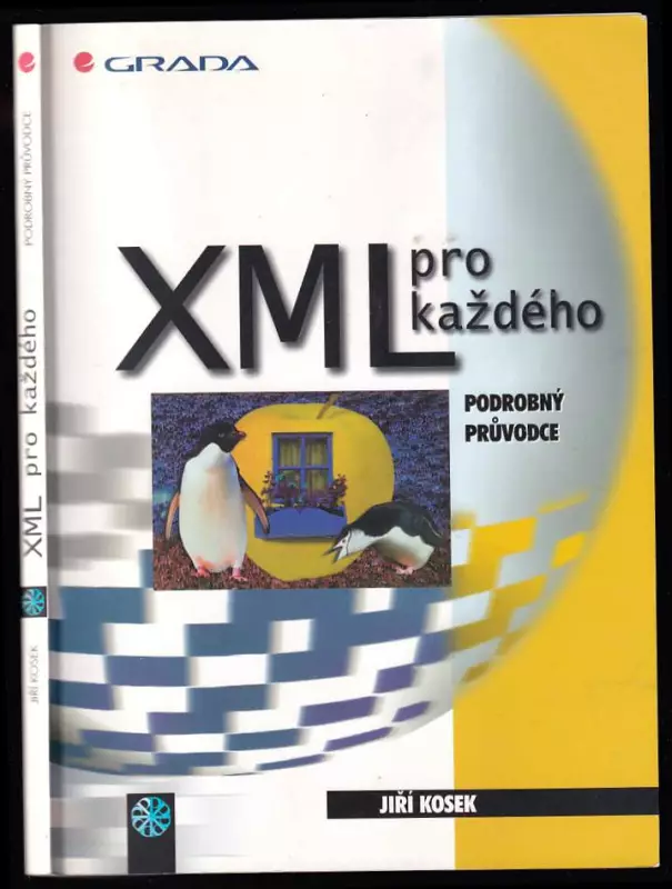 📙 XML pro každého : podrobný průvodce - Jiří Košek (2000, Grada)